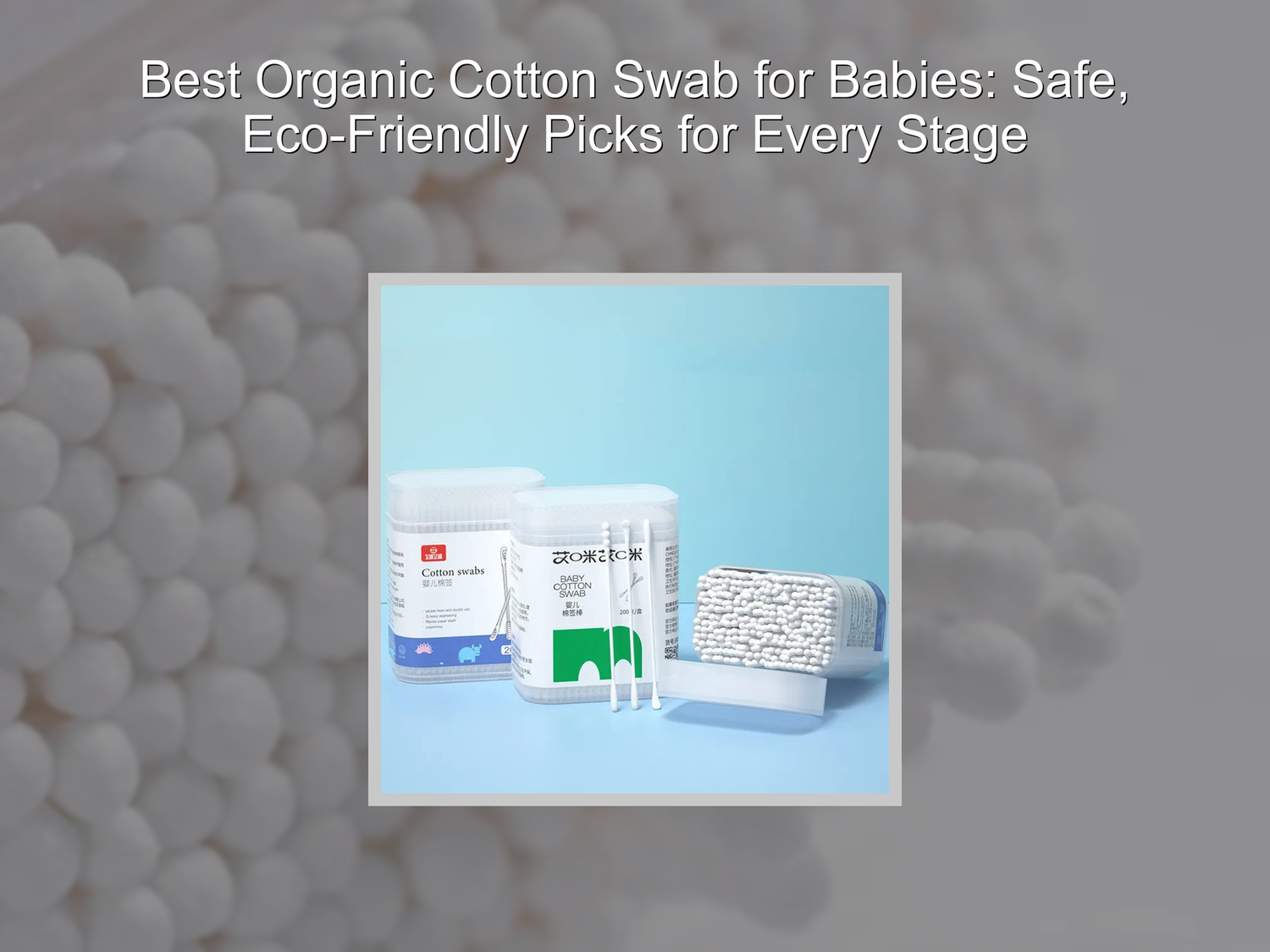 Best Organic Cotton Swab for Babies (Safe & Eco Picks) – KentDO™ Mom & Baby
