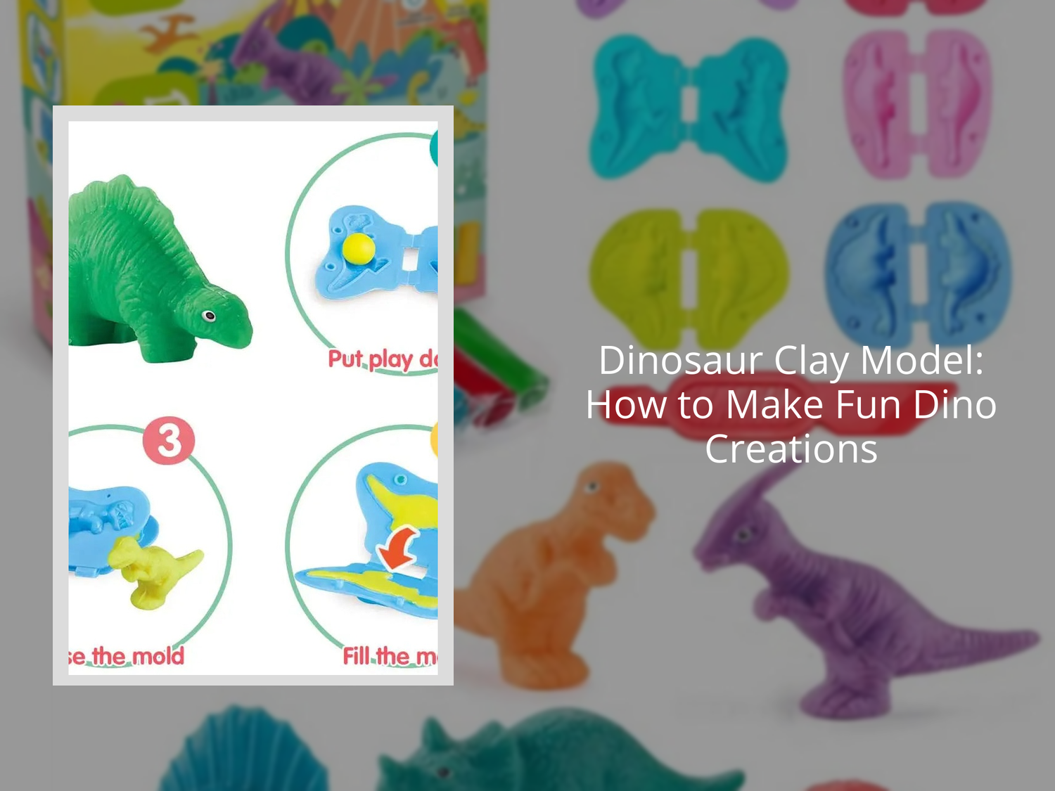 Dinosaur Clay Model: How to Make Fun Dino Creations – KentDO™ Mom & Baby