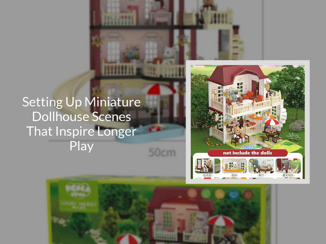 Setting Up Miniature Dollhouse Scenes That Inspire Longer Play – KentDO ...